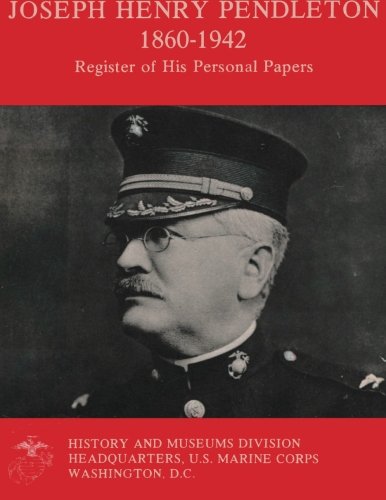 Joseph Henry Pendleton 1860-1942 - Register Of His Personal Papers: P.C ...