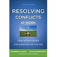 Resolving Conflicts at Work: Ten Strategies for Everyone on the Job: Cloke, Kenneth, Goldsmith ...