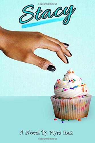 Stacy: Inez, Myra: 9781734055504: Amazon.com: Books