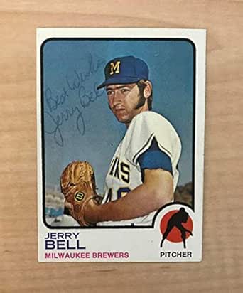 Amazon.com: JERRY BELL MILWAUKEE BREWERS SIGNED VINTAGE 1973 TOPPS CARD ...