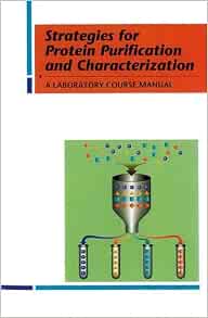 Strategies for Protein Purification and Characterization: A Laboratory ...