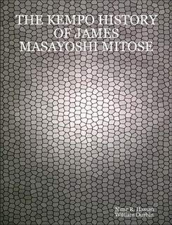 THE Kempo History of James Masayoshi Mitose: Nimr R. Hassan ...