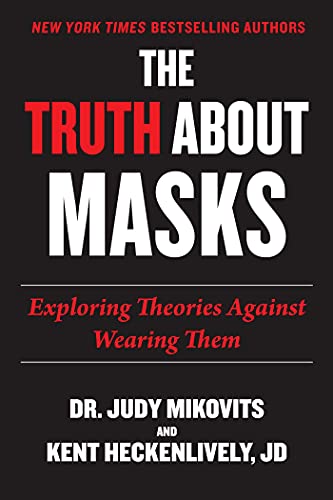 Truth About Masks: Exploring Theories Against Wearing Them: Mikovits ...
