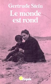 Le monde est rond - Gertrude Stein - Babelio