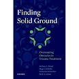 Finding Solid Ground: Overcoming Obstacles in Trauma Treatment ...