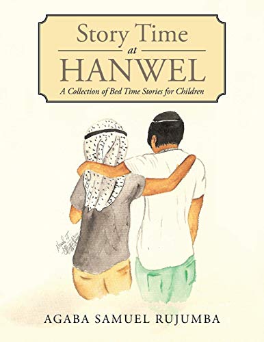 Story Time at Hanwel: Rujumba, Agaba Samuel: 9781524633295: Amazon.com ...