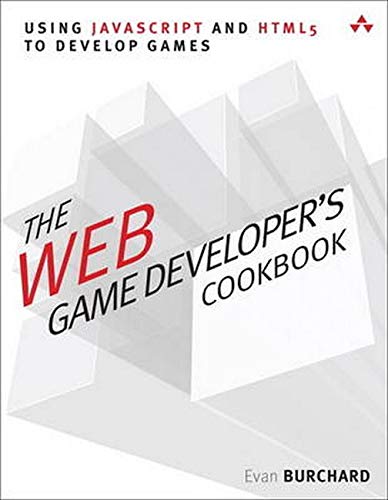 The Web Game Developers Cookbook Using Javascript And Html5 To