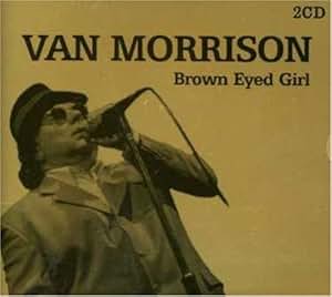 Van Morrison - Brown Eyed Girl - Amazon.com Music