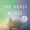 The Glass Hotel: A novel: Mandel, Emily St. John: 9780593171738: Books