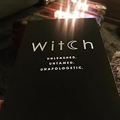 Witch: Unleashed. Untamed. Unapologetic.: Amazon.co.uk: Lister, Lisa ...