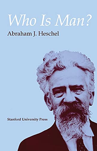 Who Is Man?: Abraham J. Heschel: 9780804702669: Amazon.com: Books