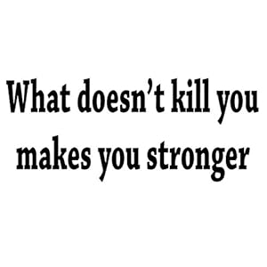Amazon.com: What Doesn't Kill You Makes You Stronger Decal Wall Quote Inspirational Sayings ...
