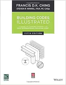 Building Codes Illustrated: A Guide to Understanding the 2015 ...