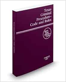 Texas Criminal Procedure Code and Rules 2010: West: 9780314988126 ...
