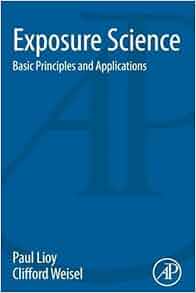 Exposure Science: Basic Principles and Applications: 9780124201675 ...