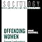 Offending Women: Female Lawbreakers and the Criminal Justice System ...