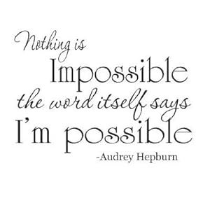 Amazon.com: Audrey Hepburn Nothing is Impossible quote 22x12 wall ...