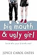 Big Mouth and Ugly Girl: Amazon.co.uk: Joyce Carol Oates: Books