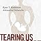 Tearing Us Apart: How Abortion Harms Everything and Solves Nothing: Anderson, Ryan T., DeSanctis ...