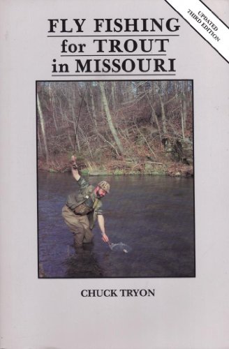 Fly Fishing for Trout in Missouri: Chuck Tryon: 9780961459949: Amazon ...