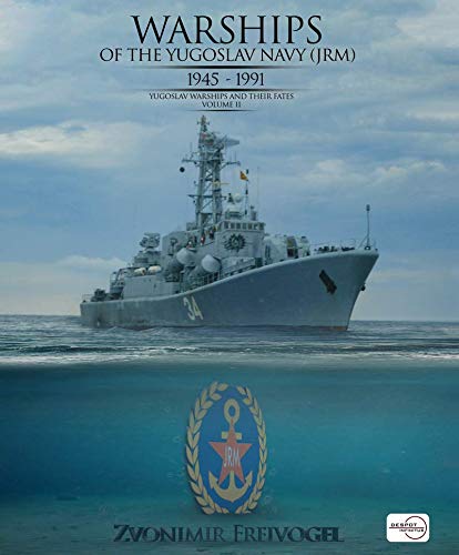 Warships of the Yugoslav Navy (JRM) 1945 – 1991 Yugoslav Warships and ...