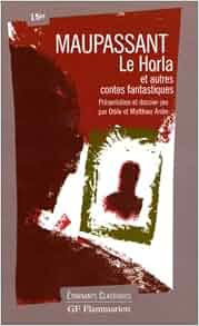 Le Horla et autres contes fantastiques: Guy de Maupassant ...