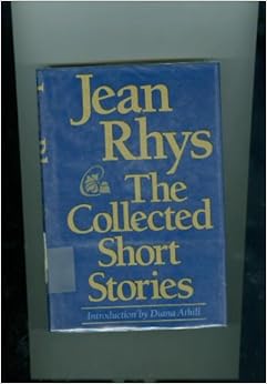 Jean Rhys: The Collected Short Stories: Jean Rhys: 9780393023756 ...