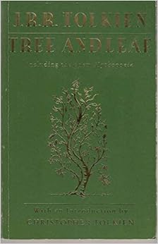 Tree and Leaf: Including the Poem Mythopoeia: J. R. R. Tolkien ...