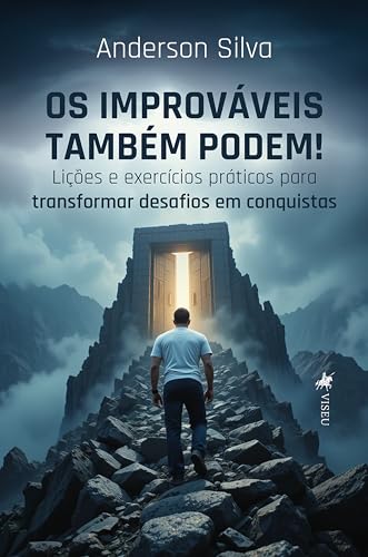 Os improváveis também podem!: Lições e exercícios práticos para ...