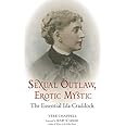 Sexual Outlaw, Erotic Mystic: The Essential Ida Craddock: Chappell ...