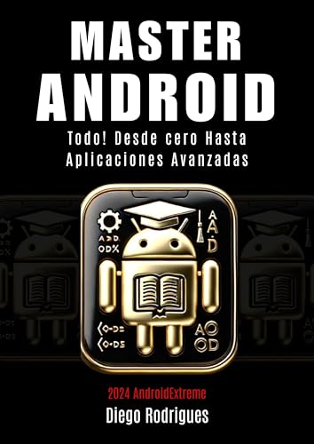 MASTER ANDROID 2024: ¡Todo! De cero a aplicaciones avanzadas - eBook, Resumo, Ler Online e PDF ...
