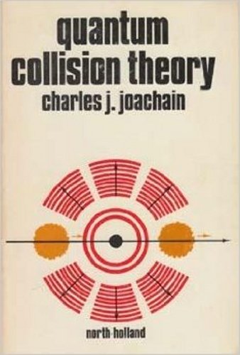 Quantum Collision Theory by Charles J. Joachain (PDF) | sci-books.com