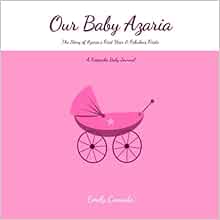 Our Baby Azaria, The Story of Azaria's First Year and Fabulous Firsts ...