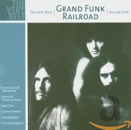Grand Funk Railroad - Very Best Grand Funk Railroad Album Ever - Amazon ...