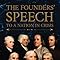 THE FOUNDERS' SPEECH TO A NATION IN CRISIS: What the Founders would say ...