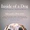 Inside of a Dog: What Dogs See, Smell, and Know by Alexandra Horowitz ...