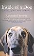 Inside of a Dog: What Dogs See, Smell, and Know by Alexandra Horowitz ...