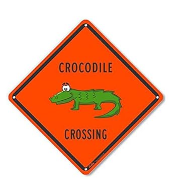PetKa Signs and Graphics PKAC-0340-NP_10x10"Crocodile Crossing" Plastic ...