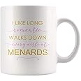 Amazon.com: I Like Long Romantic Walks Down Every Aisle At Menards ...