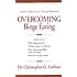 Overcoming Binge Eating, Second Edition: The Proven Program to Learn ...