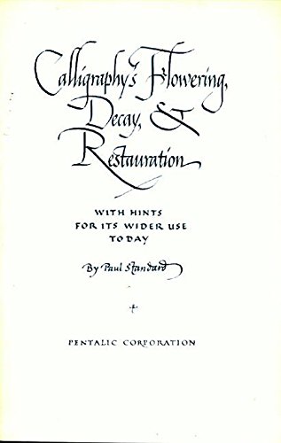 Calligraphy's Flowering, Decay, and Restoration: With Hints for Its ...