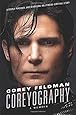 Coreyography: A Memoir: Feldman, Corey: 9781250054913: Amazon.com: Books