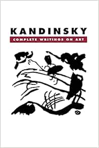 Kandinsky: Complete Writings On Art: Lindsay, Kenneth C., Vergo, Peter ...
