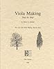Viola Making, Step by Step (For Use with Violin Making, Step by Step ...