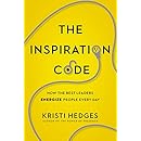 Amazon.com: The Inspiration Code: How the Best Leaders Energize People ...