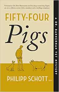 Amazon.com: Fifty-Four Pigs: A Dr. Bannerman Vet Mystery: 9781770416147 ...