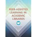 Peer-Assisted Learning in Academic Libraries: Erin Rinto: 9781440846885 ...