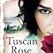 Tuscan Rose: Amazon.co.uk: Belinda Alexandra: 9780857208781: Books