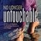 No Longer Untouchable: A Story of Human Trafficking, Heroism, and Hope ...