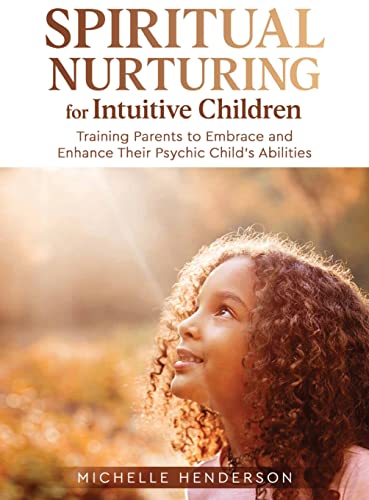 Amazon.com: Spiritual Nurturing for Intuitive Children: Training ...